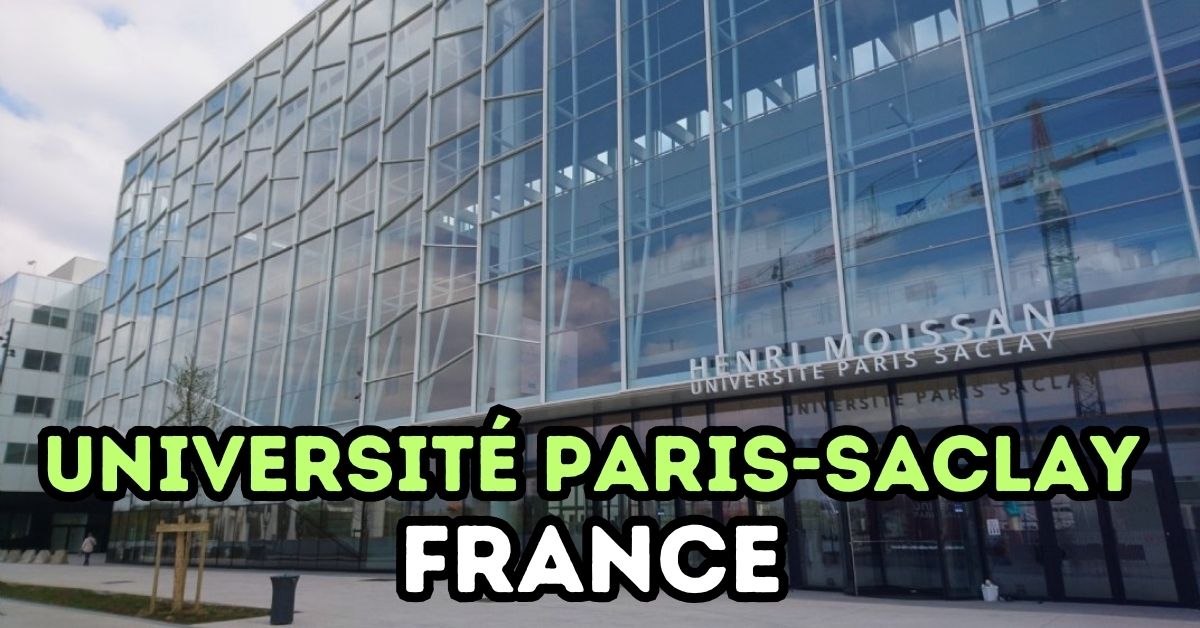 Université Paris-Saclay, France: Admission Info - Scholarships Future Université Paris-Saclay, France: Admission Info - Scholarships Future